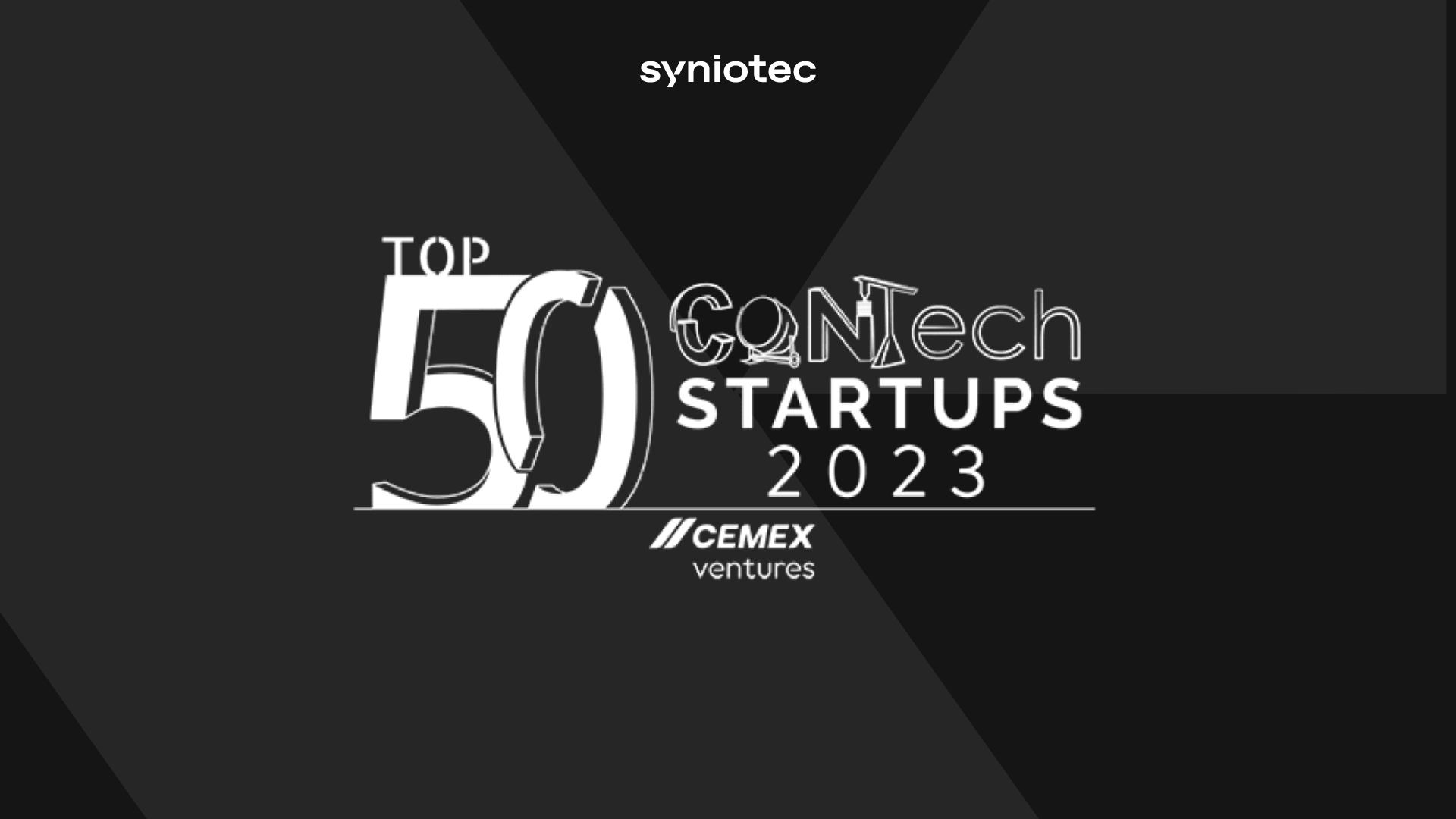 syniotec erreicht Platz unter den weltweiten Top 50 ConTech Startups von CEMEX Ventures ...